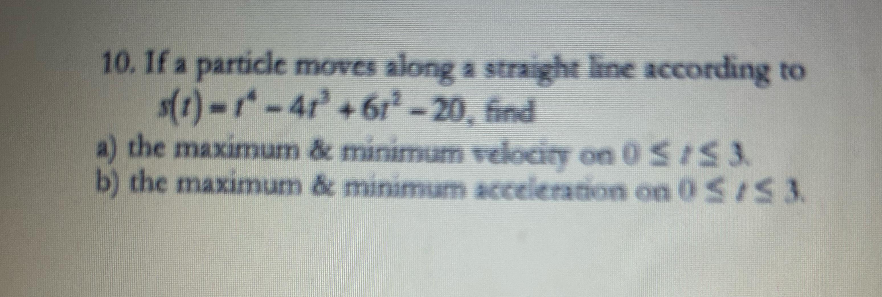 Solved If a particle moves along a straight line according | Chegg.com