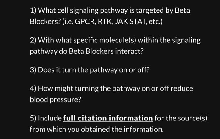 Solved 1) What cell signaling pathway is targeted by Beta | Chegg.com