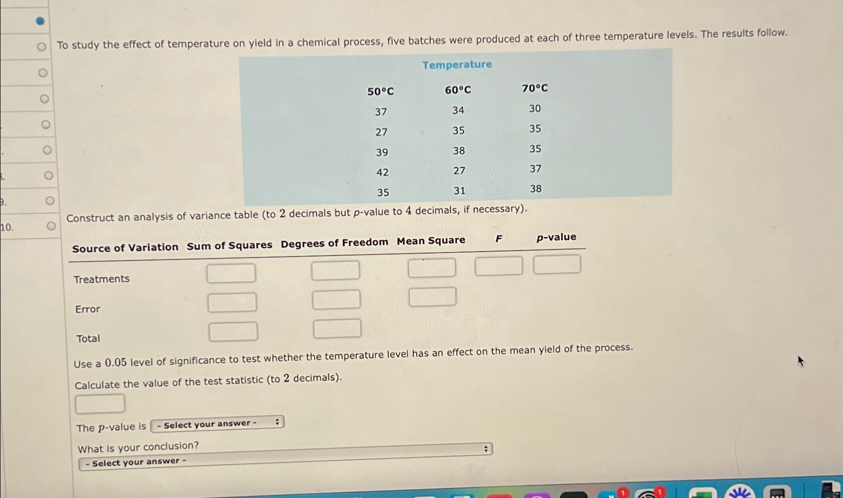 Solved To study the effect of temperature on yield in a | Chegg.com