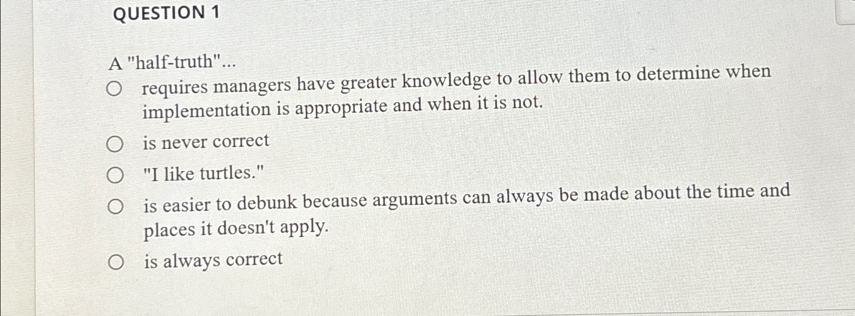 Solved QUESTION 1A "half-truth"...requires managers have | Chegg.com