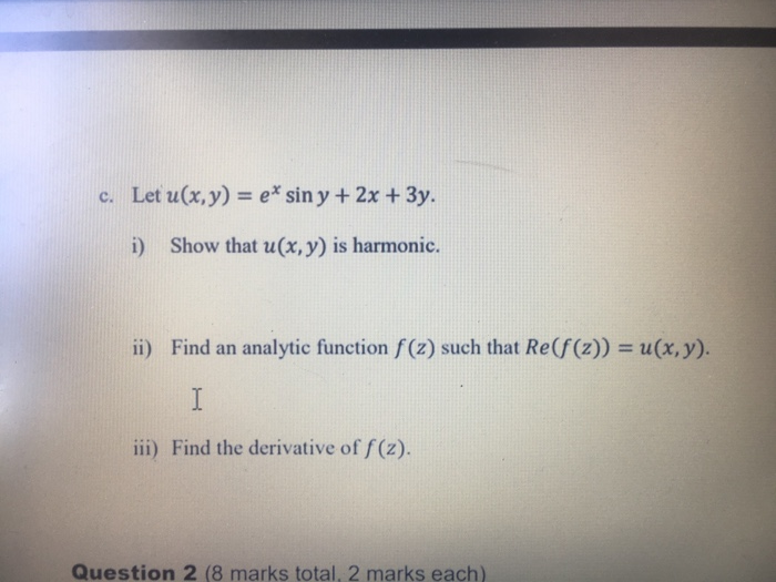 Solved c. Let u(x,y) = ex sin y + 2x + 3y. i) Show that u(x, | Chegg.com