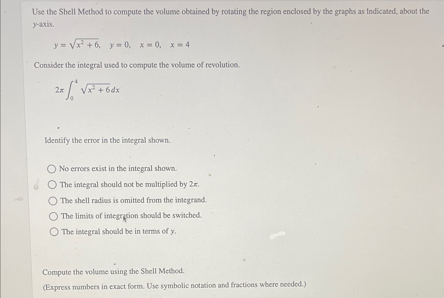 Solved Use the Shell Method to compute the volume obtained | Chegg.com
