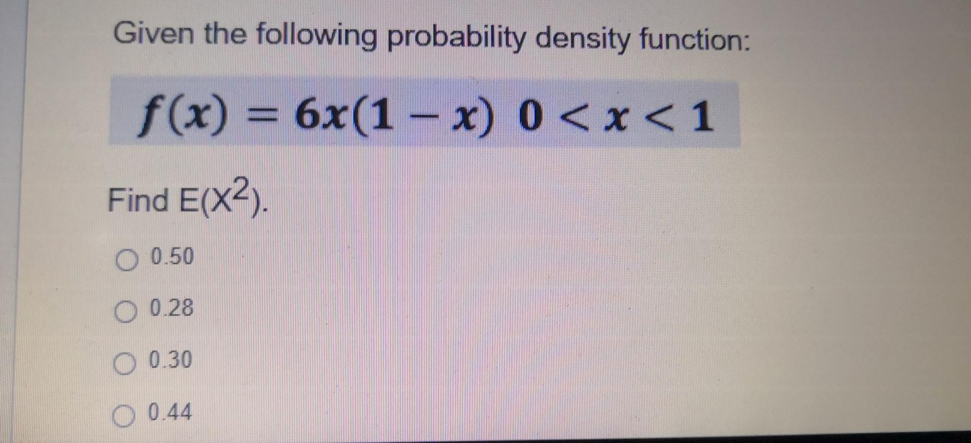 Solved Given the following probability density function: | Chegg.com