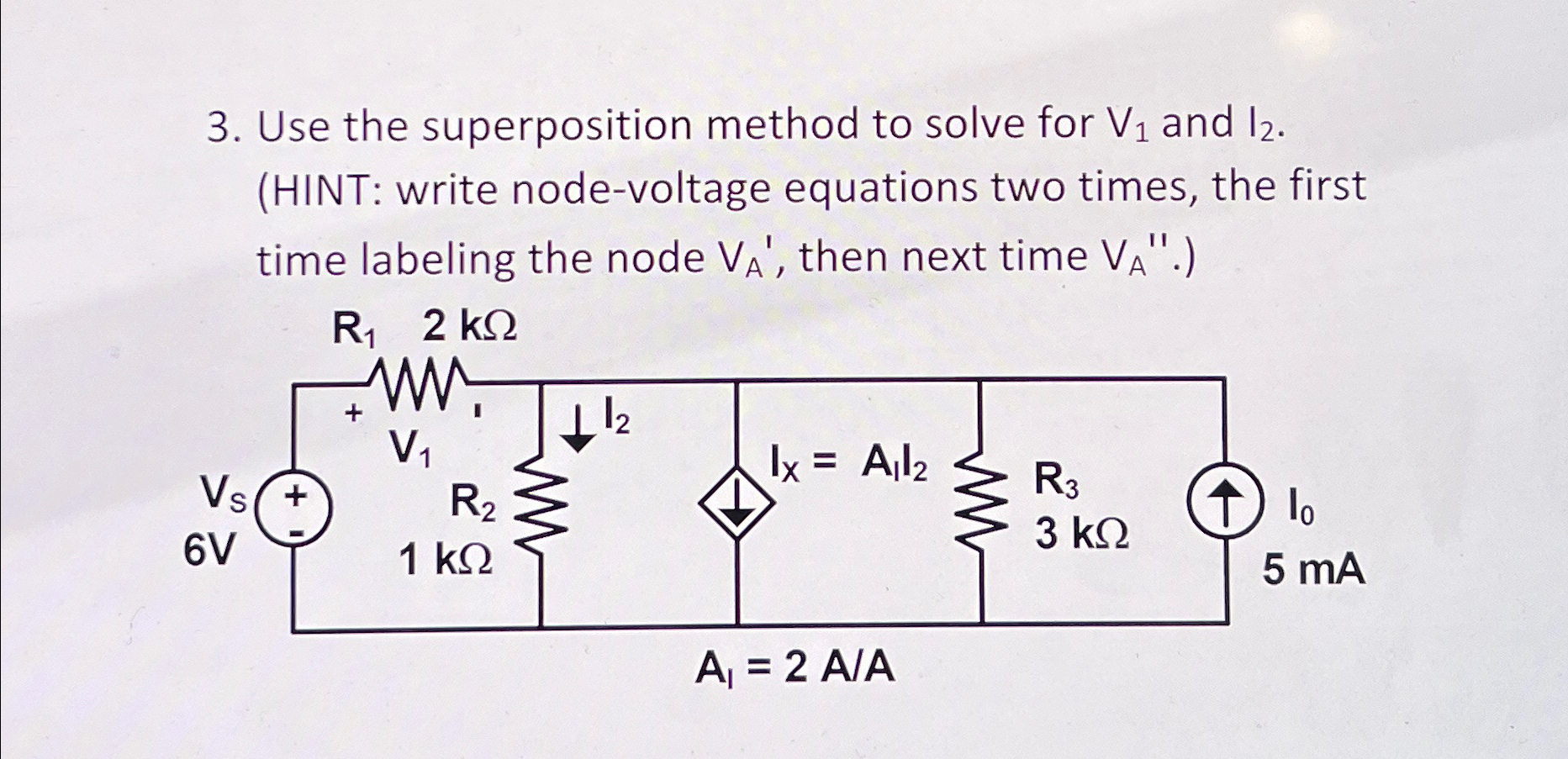 Solved Use the superposition method to solve for V1 ﻿and | Chegg.com
