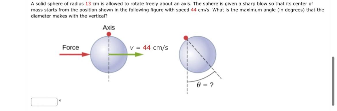 Solved A solid sphere of radius 13cm ﻿is allowed to rotate | Chegg.com