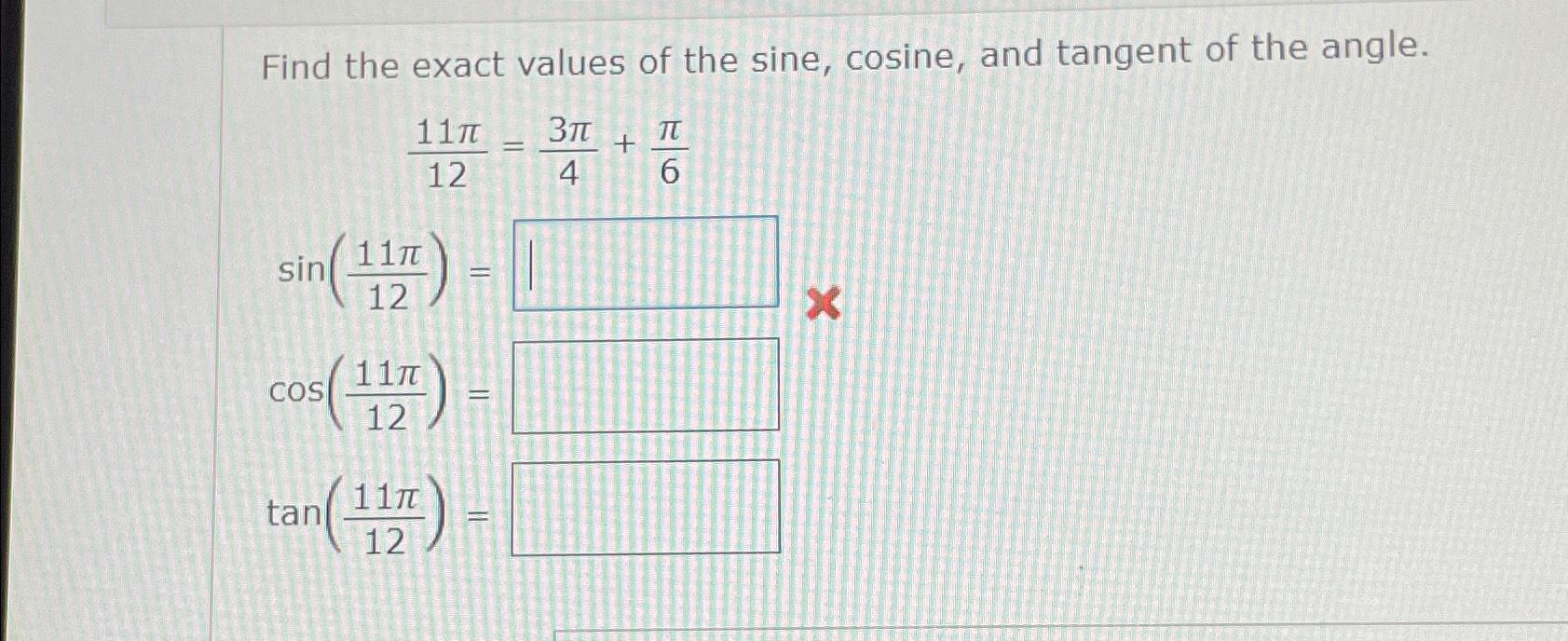 Solved Find the exact values of the sine, ﻿cosine, and | Chegg.com