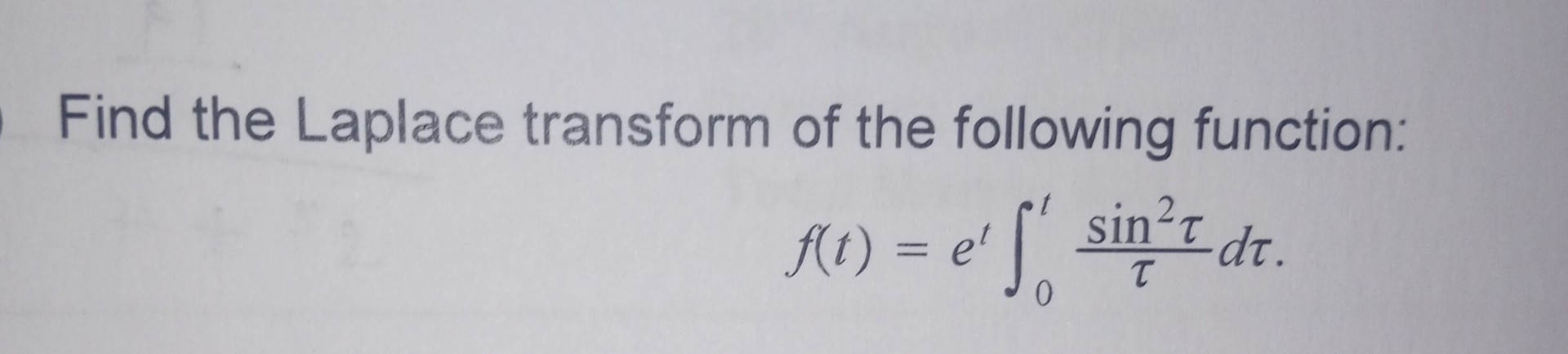 Solved Find the Laplace transform of the following | Chegg.com