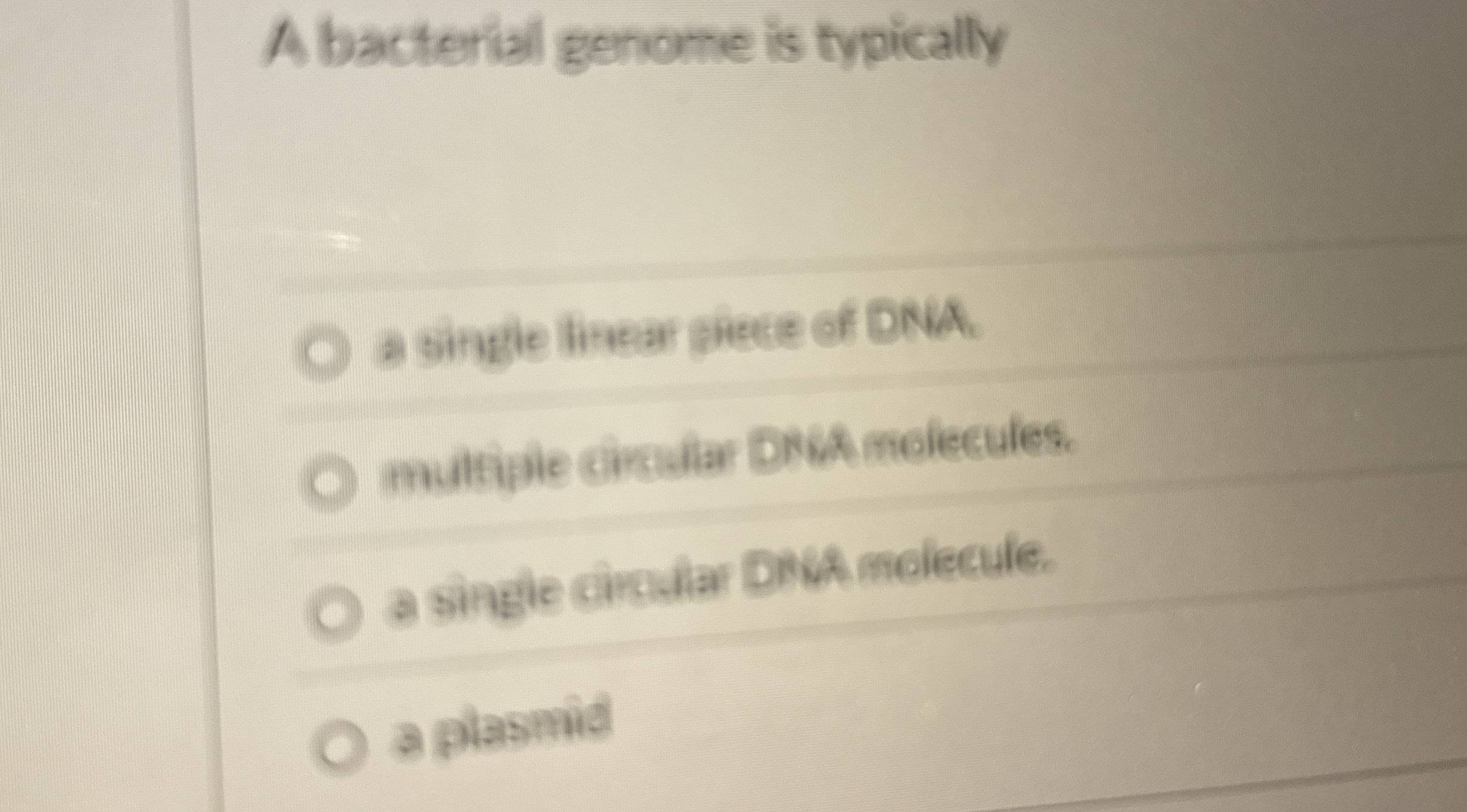 Solved A bacterial genome is typically=a single lingar piece | Chegg.com