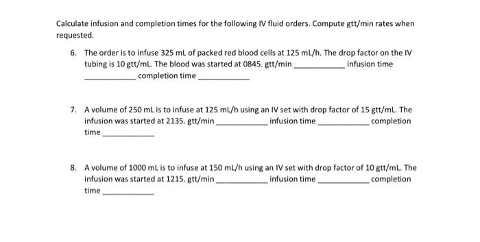 Solved Calculate infusion and completion times for the | Chegg.com
