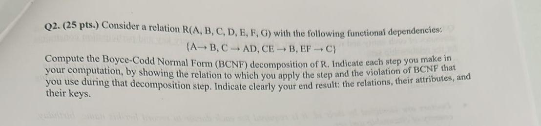 Solved Q2. (25 ﻿pts.) ﻿Consider a relation R(A,B,C,D,B,F,G) | Chegg.com
