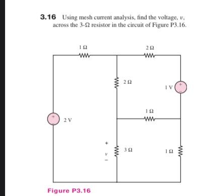 Solved 3.16 Using mesh current analysis, find the voltage, | Chegg.com