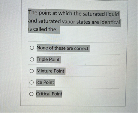 Solved The point at which the saturated liquid and saturated | Chegg.com