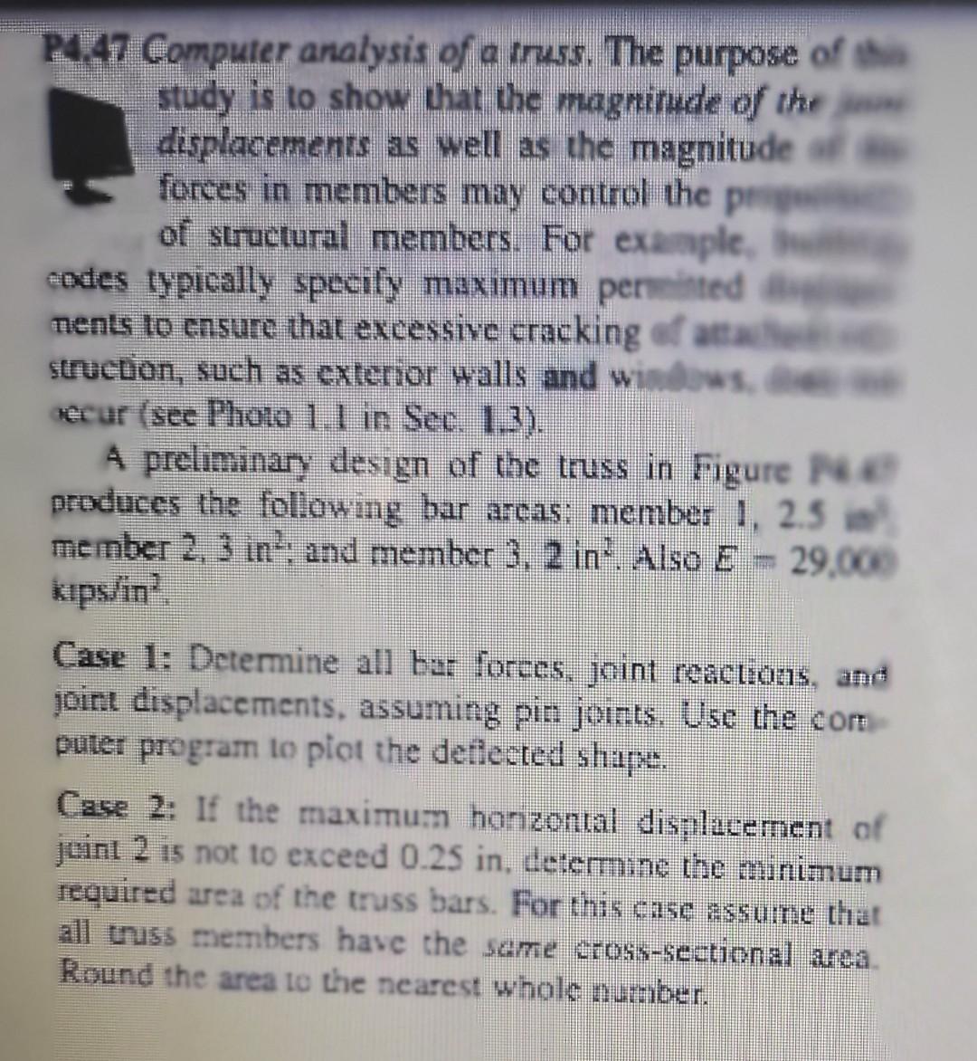P4,47 Computer analysis of a truss. The purpose of | Chegg.com