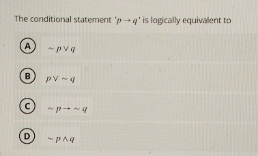 Solved The conditional statement ' p→q ' ﻿is logically | Chegg.com