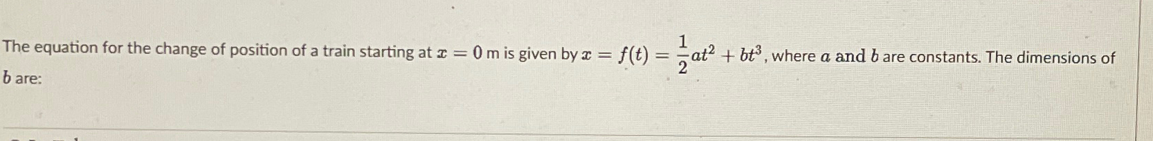 Solved The equation for the change of position of a train | Chegg.com