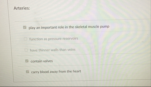 Solved Arteries:play an important role in the skeletal | Chegg.com