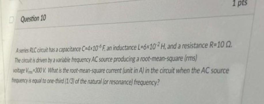Solved A seris RLC ciruit has a copacitance C=4×10−6 F, an | Chegg.com