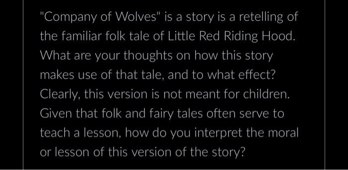 "Company of Wolves" is a story is a retelling of the | Chegg.com