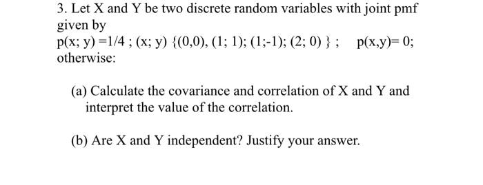 Solved 3. Let X and Y be two discrete random variables with | Chegg.com