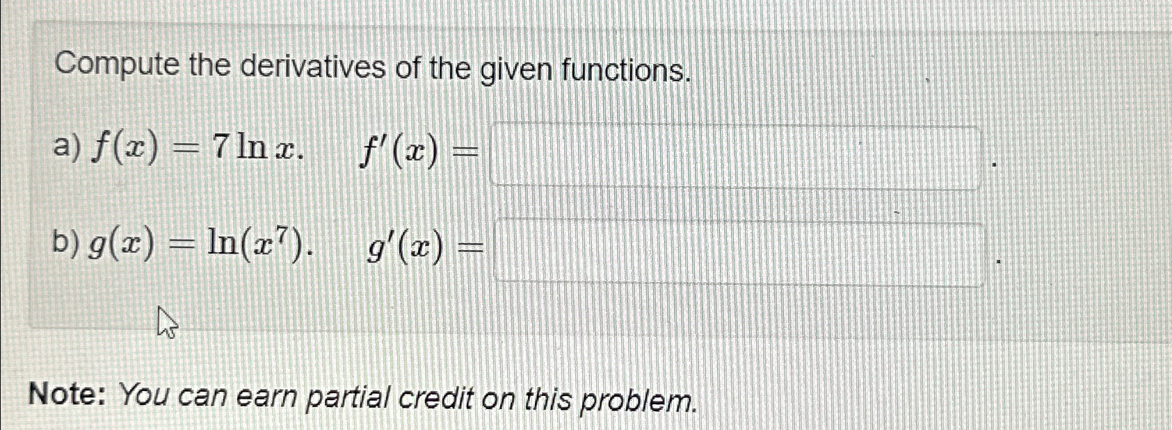 Solved Compute the derivatives of the given | Chegg.com