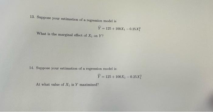 Solved 13. Suppose your estimation of a regression model is | Chegg.com