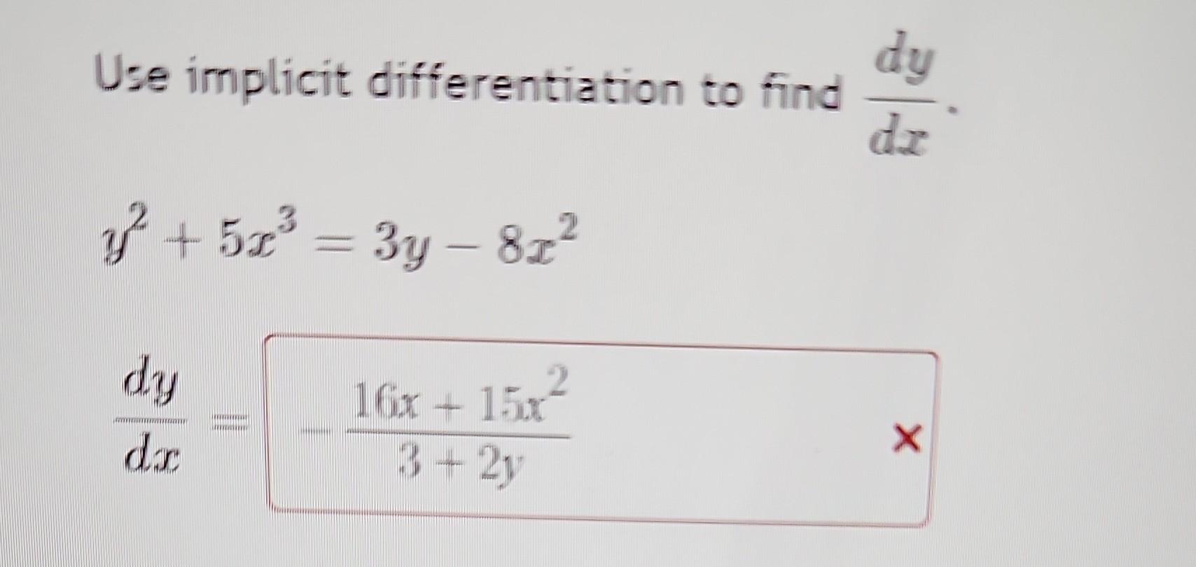 Solved Use implicit differentiation to find dxdy. | Chegg.com