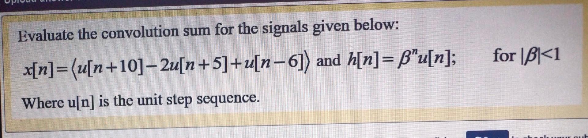 Solved Evaluate the convolution sum for the signals given | Chegg.com