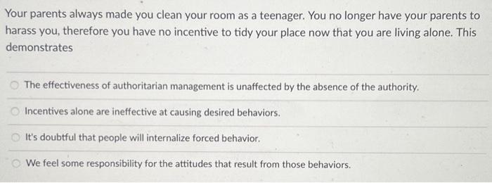 Solved Your parents always made you clean your room as a | Chegg.com