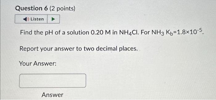 Solved Find the pH of a solution 0.20M in NH4Cl. For NH3 | Chegg.com