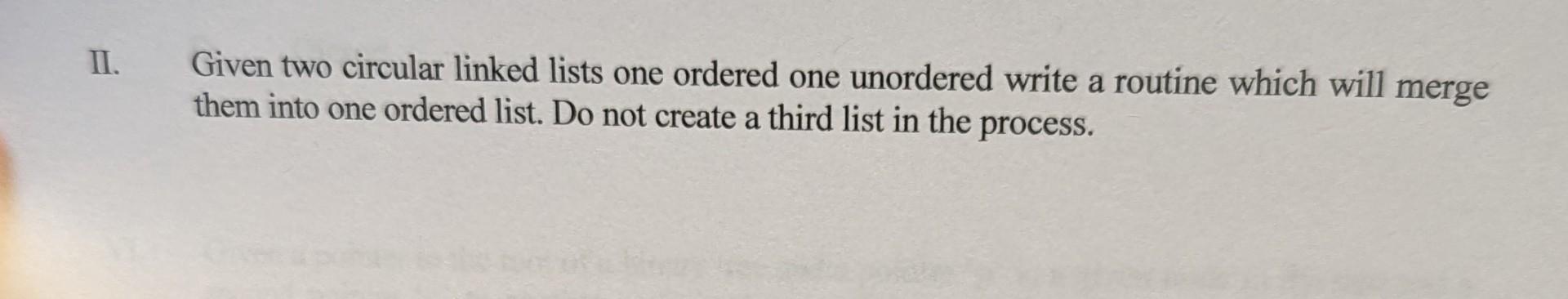 Solved Given two circular linked lists one ordered one | Chegg.com
