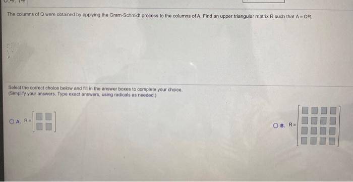 Solved The columns of Qwere obtained by applying the | Chegg.com