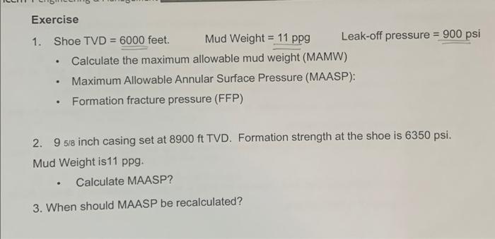 Solved Exercise 1. Shoe TVD = 6000 feet. Mud Weight = 11 ppg | Chegg.com
