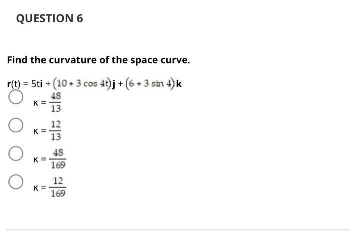 Solved Find The Curvature Of The Space Curve