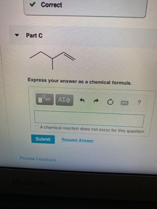 Solved Correct Part C Express your answer as a chemical | Chegg.com