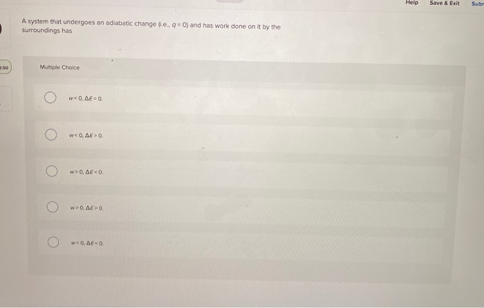Solved Help Save & Exit Subr A system that undergoes on | Chegg.com