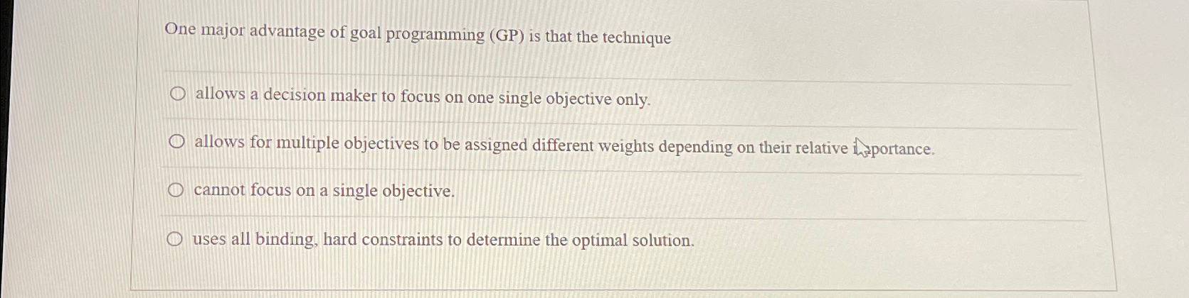 Solved One major advantage of goal programming (GP) ﻿is that | Chegg.com