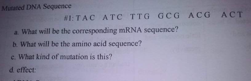 Solved #2: TAC GAC CTT G G C G AC GAC GGC a. What will be | Chegg.com