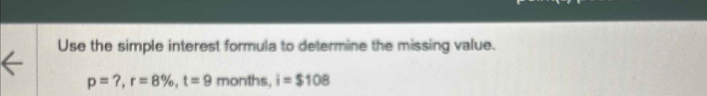 Solved Use the simple interest formula to determine the | Chegg.com