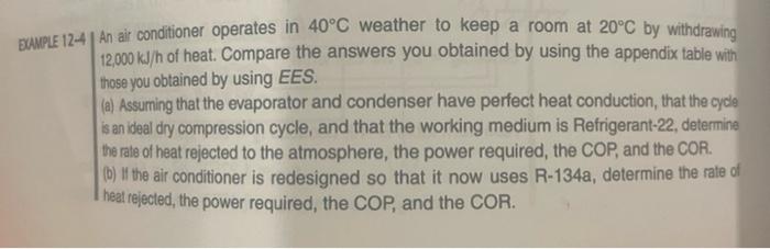 Solved Please solve problem 12−4 a) use R-12 instead of R-22 | Chegg.com