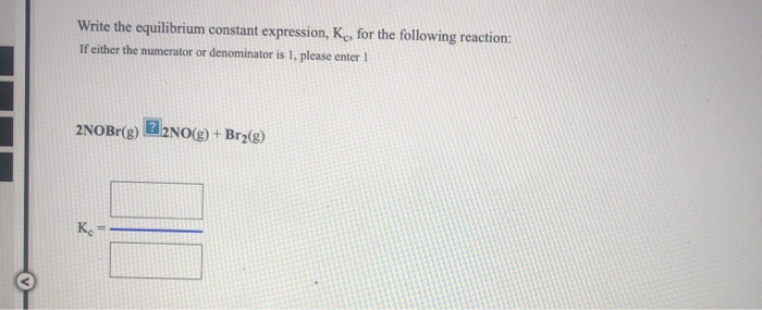 Solved Write the equilibrium constant expression, K, for the | Chegg.com