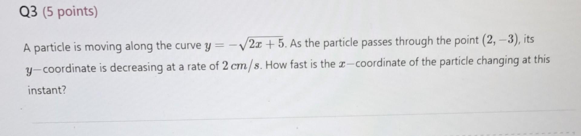 Solved A particle is moving along the curve y=−2x+5. As the | Chegg.com