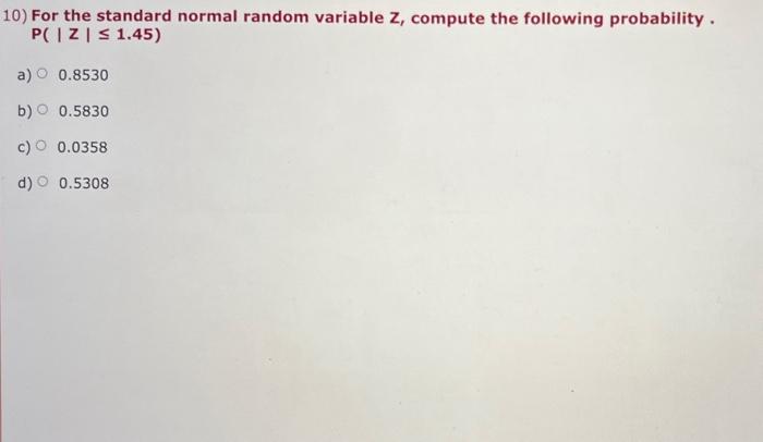 Solved 10) For the standard normal random variable Z, | Chegg.com