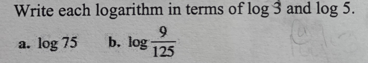 Solved Write each logarithm in terms of log3 ﻿and | Chegg.com
