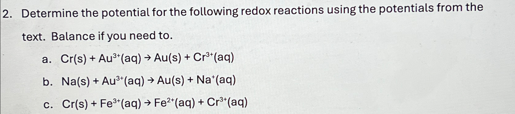 Solved Determine the potential for the following redox | Chegg.com