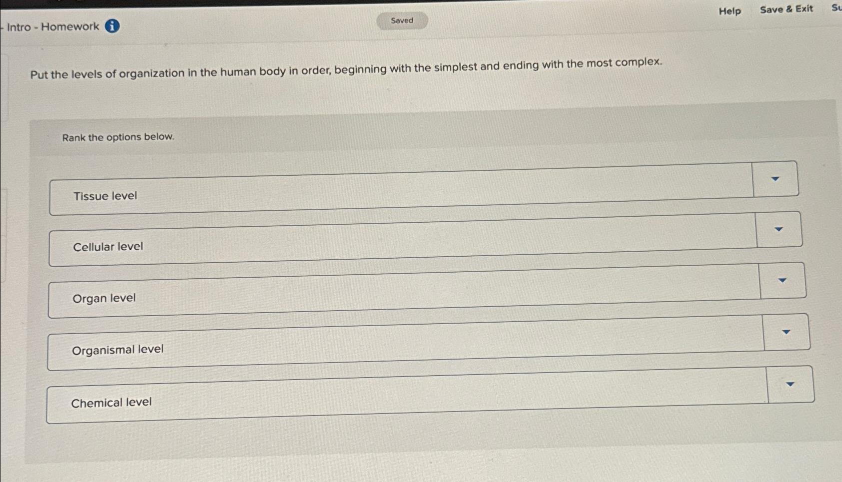 Solved Intro-HomeworkHelpSave & ExitPut the levels of | Chegg.com