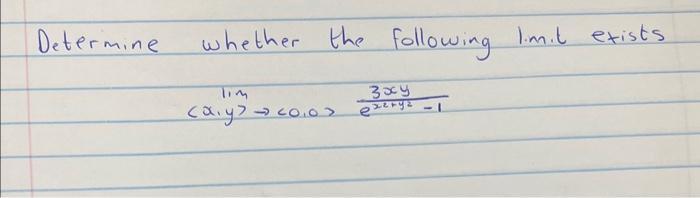 Solved Determine whether the following limit exists | Chegg.com