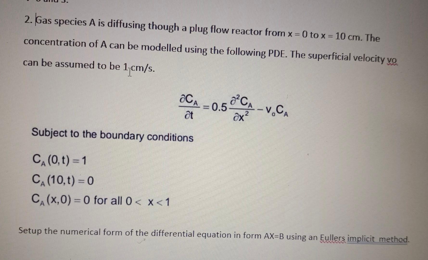 Solved 2. Gas species A is diffusing though a plug flow | Chegg.com