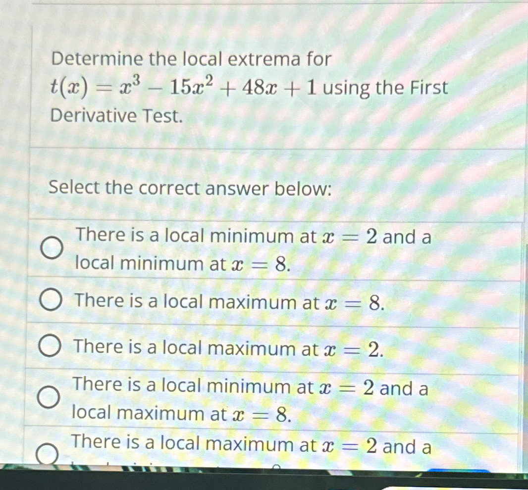 Solved Determine the local extrema for t(x)=x3-15x2+48x+1 | Chegg.com