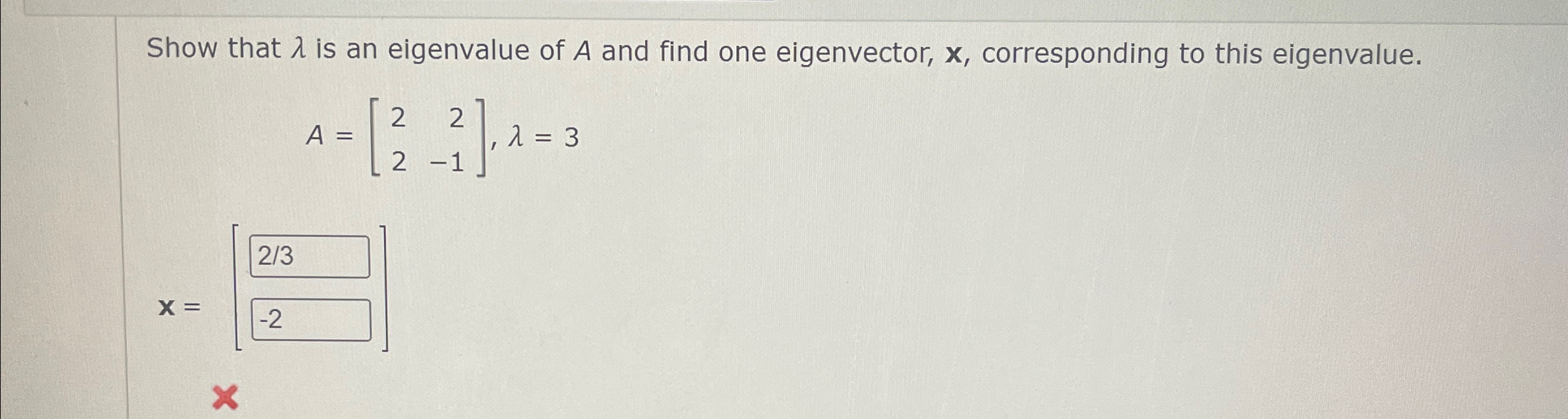 Solved Show that λ ﻿is an eigenvalue of A and find one | Chegg.com