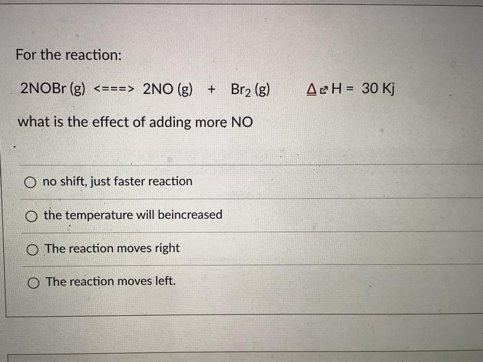Solved For the reaction: 2NOBr (g) 2NO (g) + Br2 (g) | Chegg.com